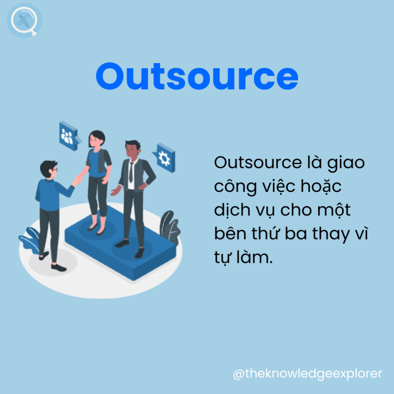 Outsource là gì? Sự khác nhau giữa Outsource và Offshore - Nhat-Tan Nguyen